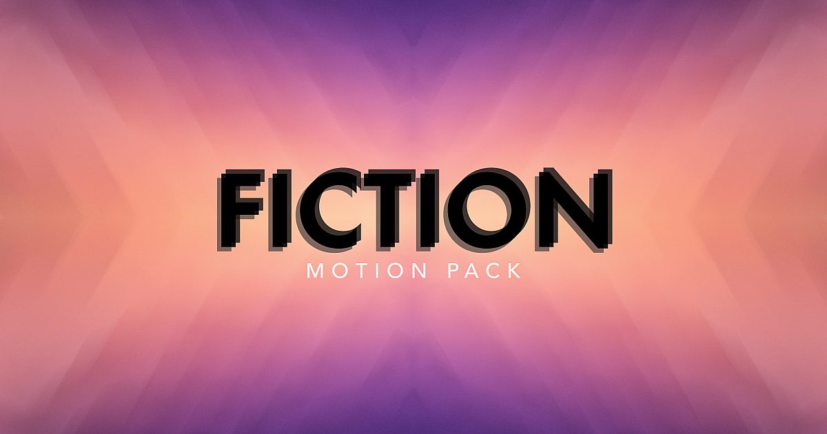 Fiction Motion Pack