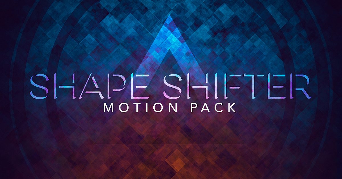 Shape Shifter Motion Pack