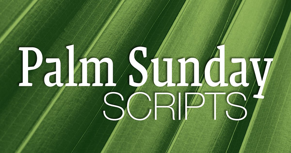Palm Sunday Scripts