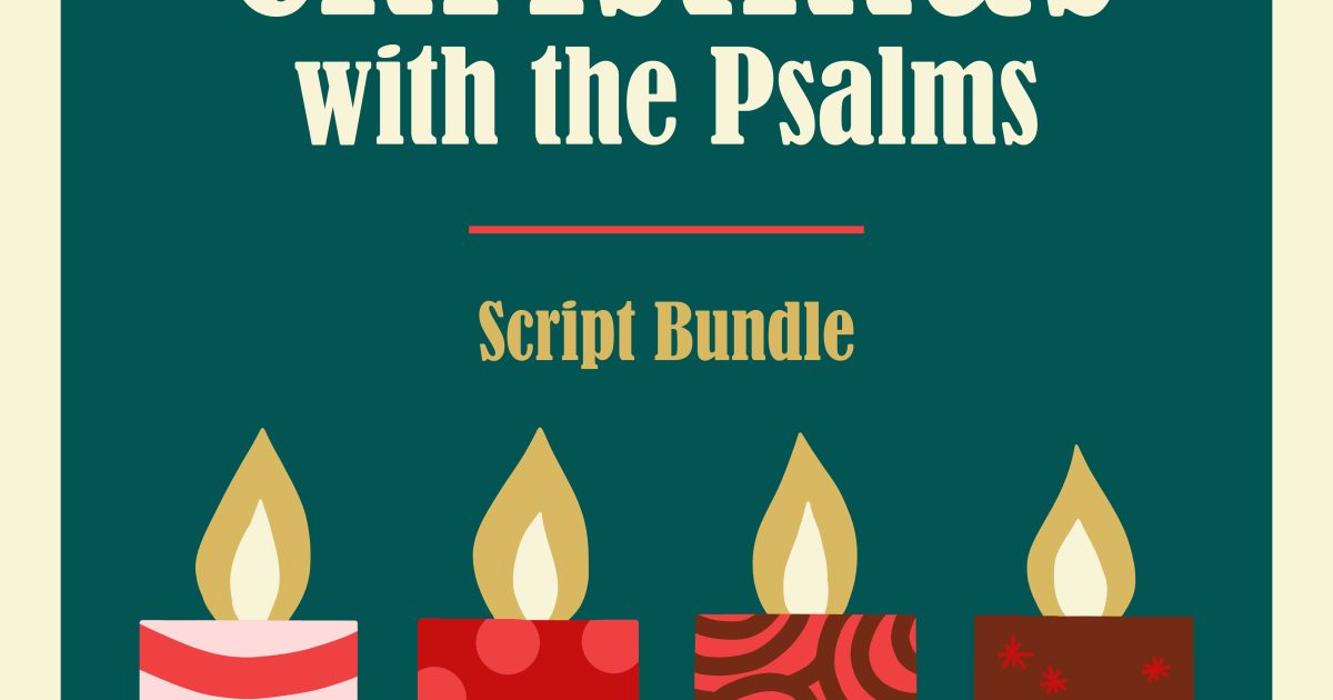 Christmas with the Psalms: Script Bundle
