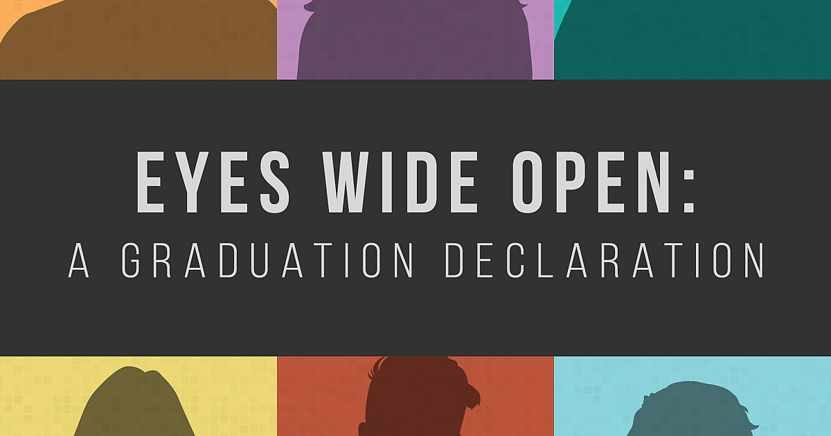 Eyes Wide Open: A Graduation Declaration for 2020