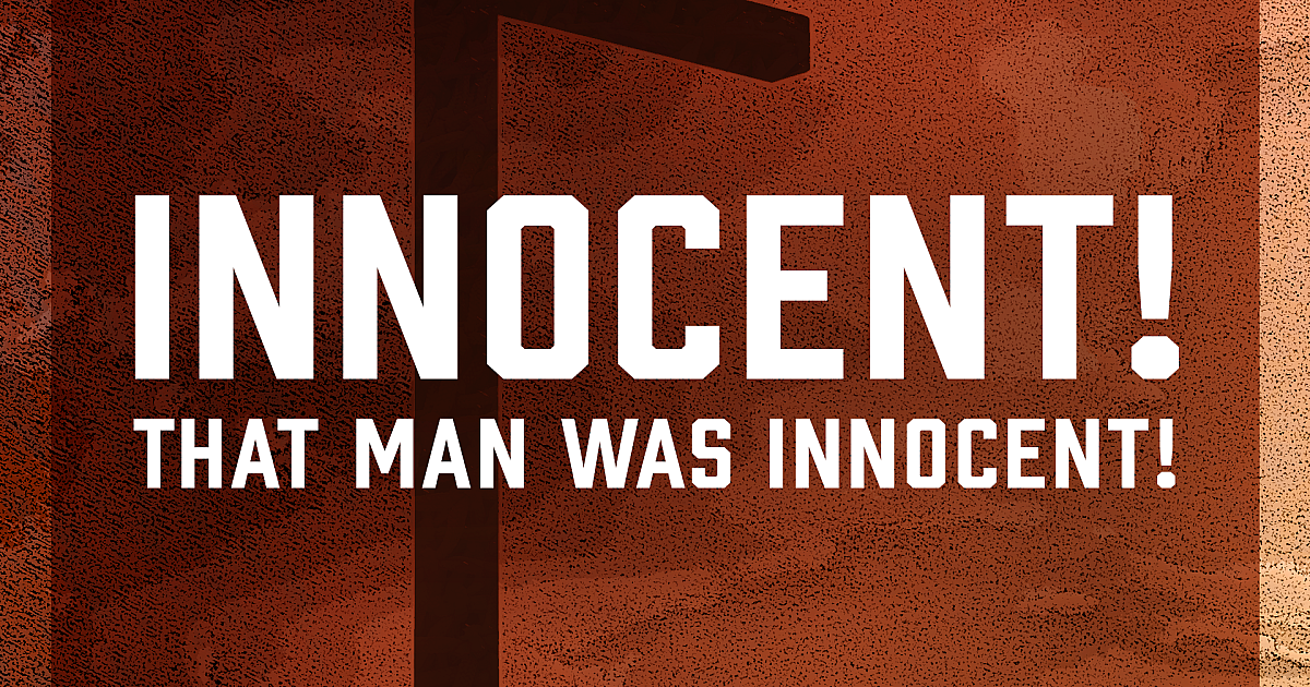 Innocent! That Man Was Innocent!