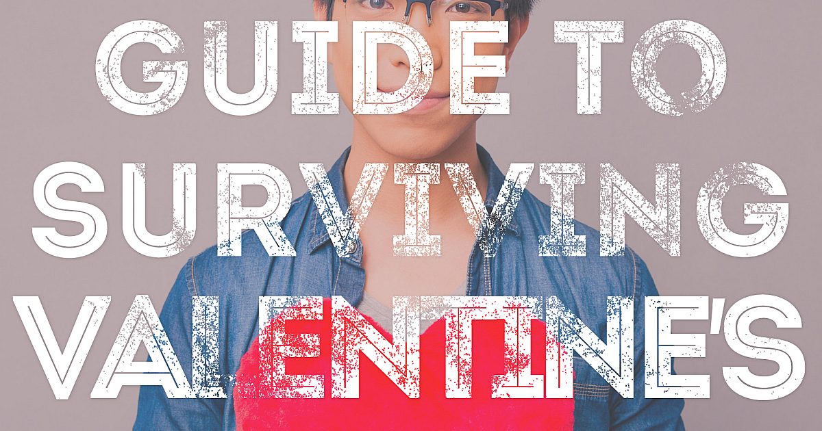 A Guy's Guide to Surviving Valentine's Day (Probably)