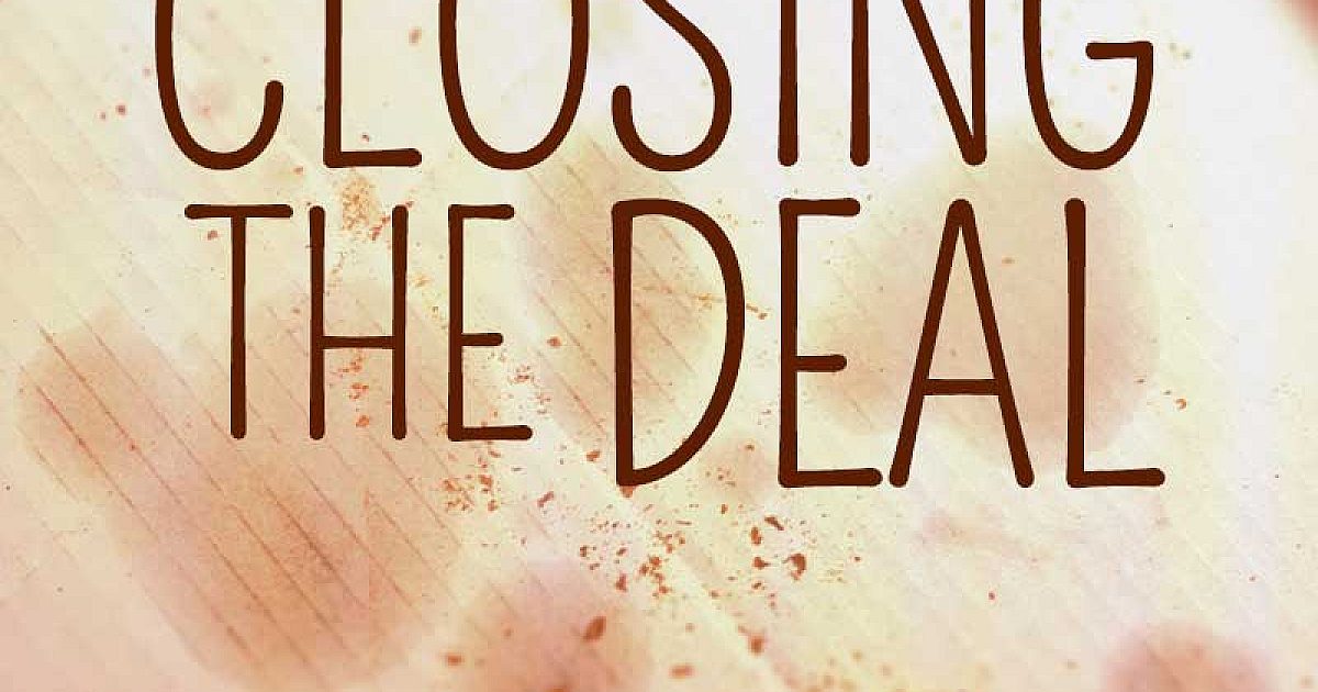 Closing the Deal