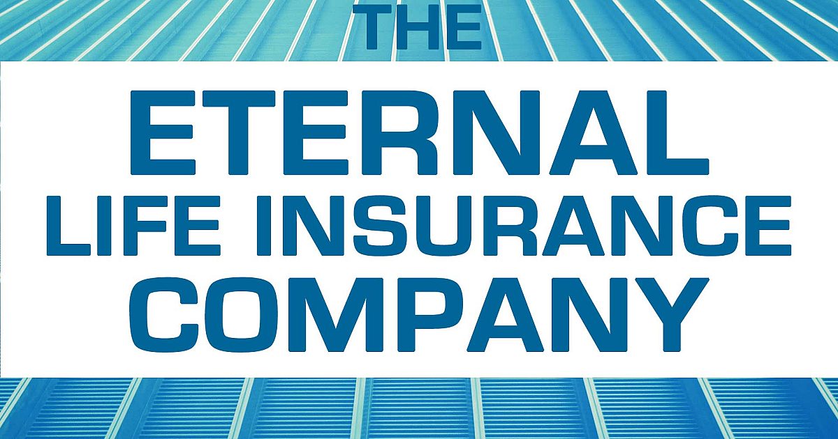 The Eternal Life Insurance Company