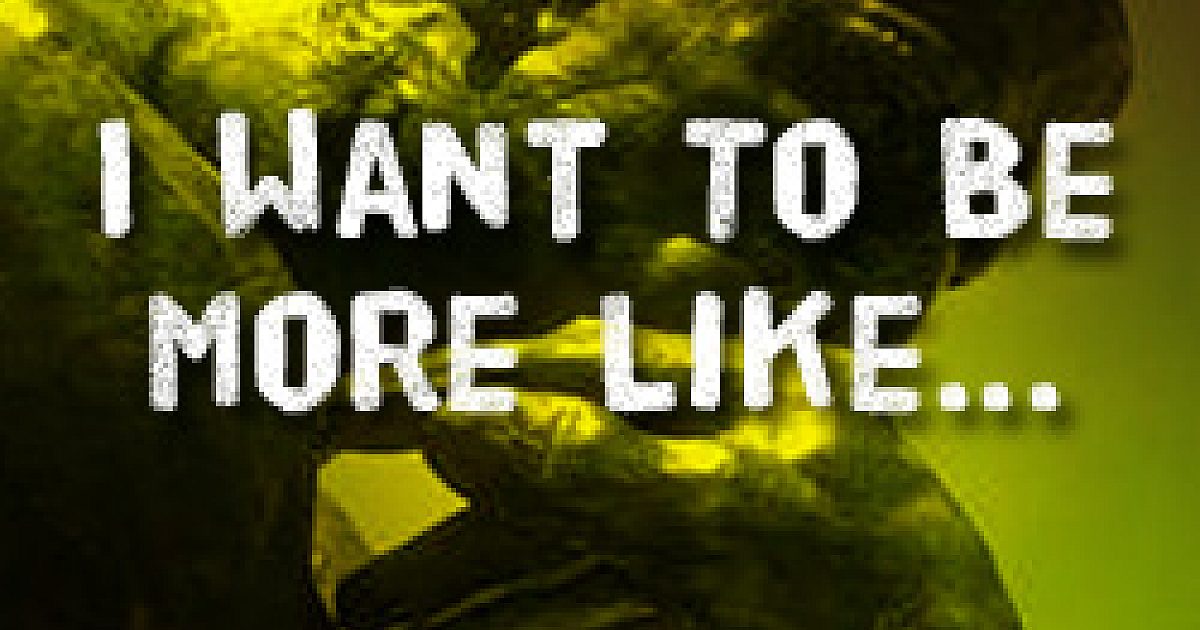 I Want To Be More Like