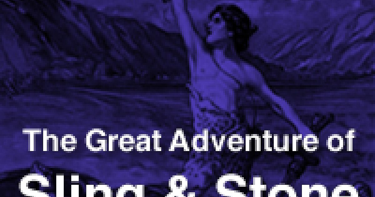 The Great Adventure of Sling and Stone