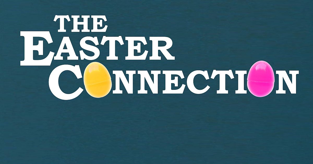 The Easter Connection