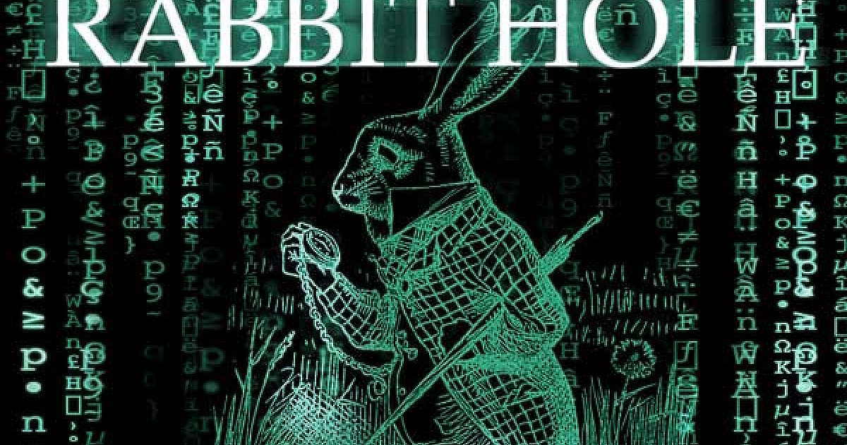 The Rabbit Hole