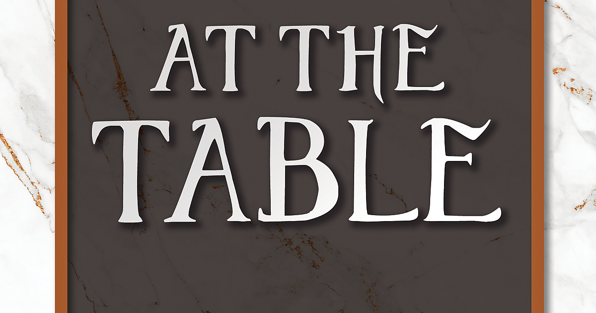 At the Table: Full Length Play