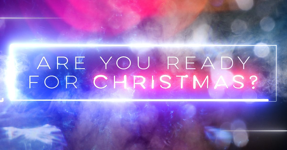 Are You Ready For Christmas