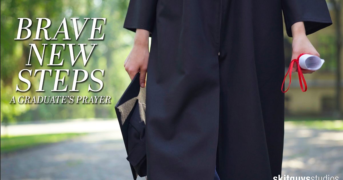 Brave New Steps: A Graduate's Prayer