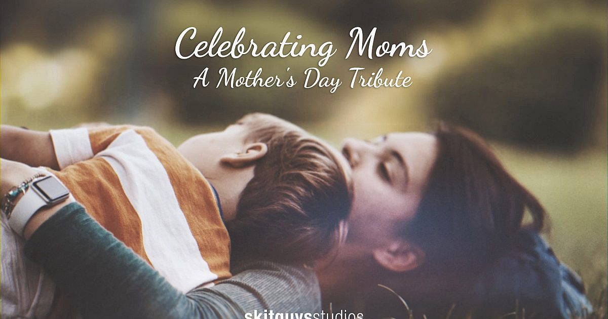 Celebrating Moms: A Mother's Day Tribute