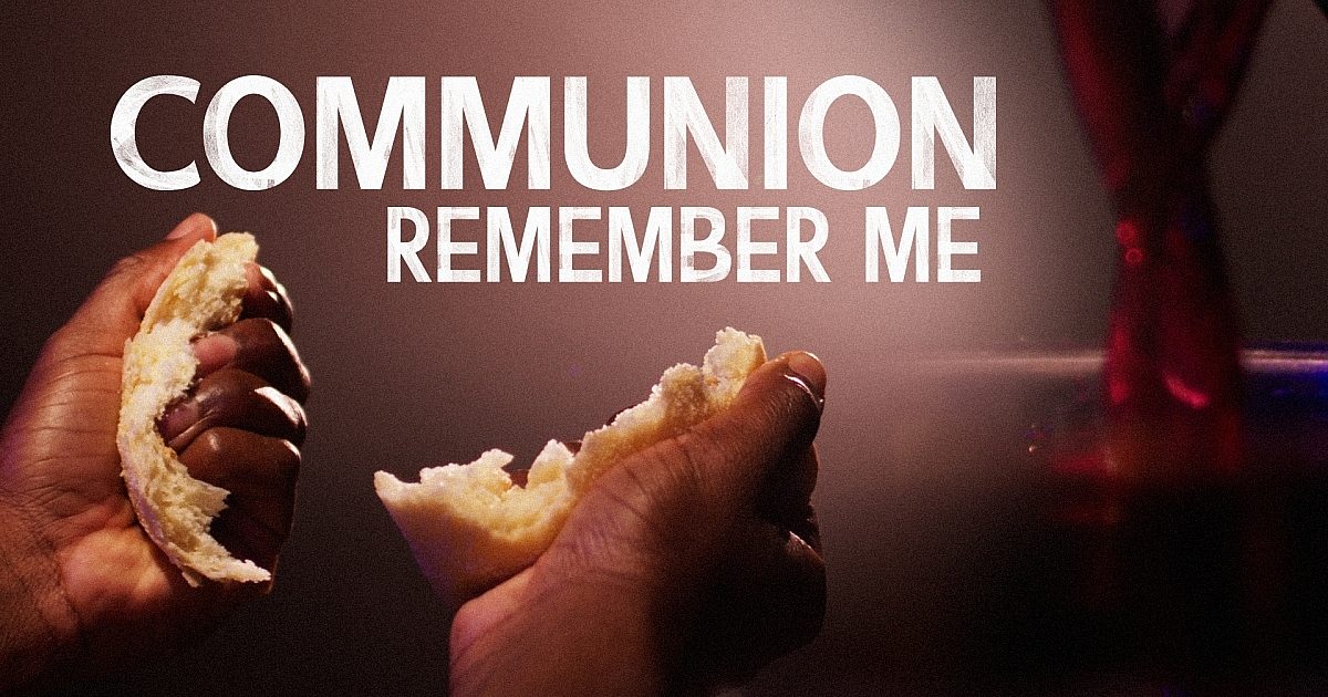 Communion (Remember Me)