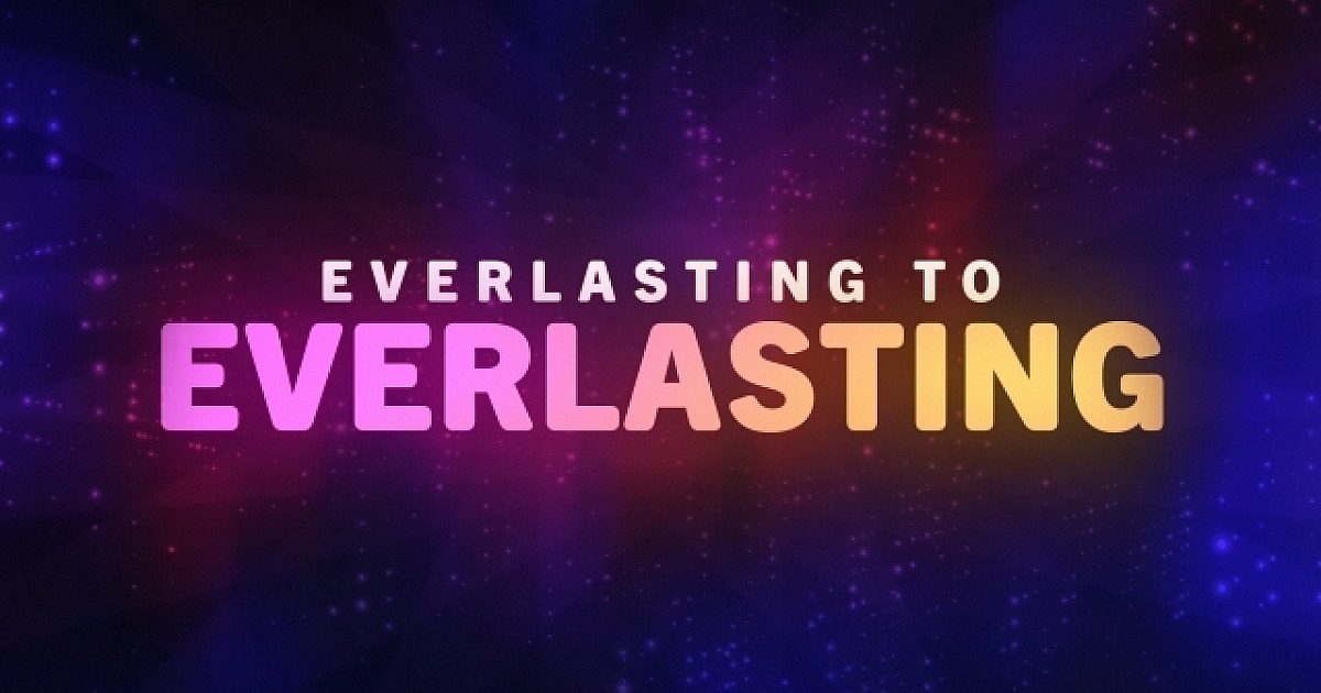Everlasting To Everlasting