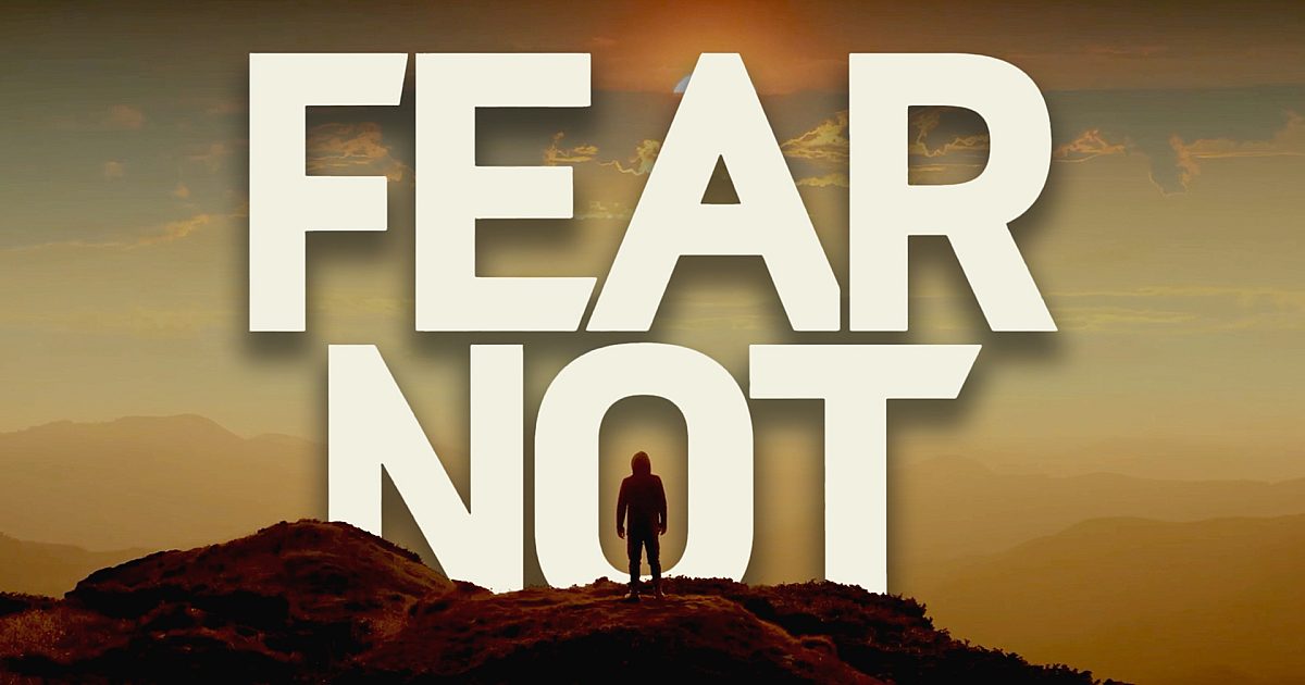 Fear Not