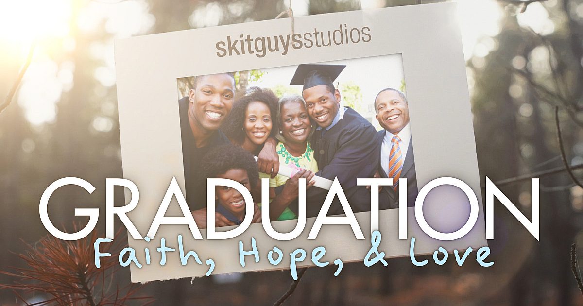 Graduation: Faith, Hope, & Love