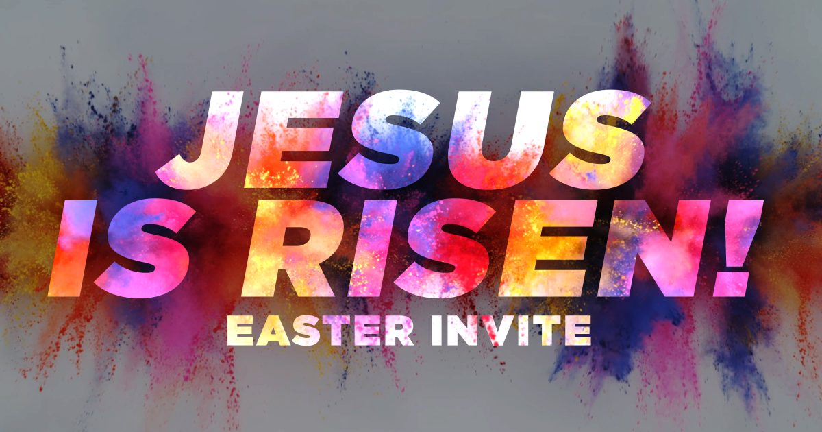 Jesus Is Risen (Easter Invite)