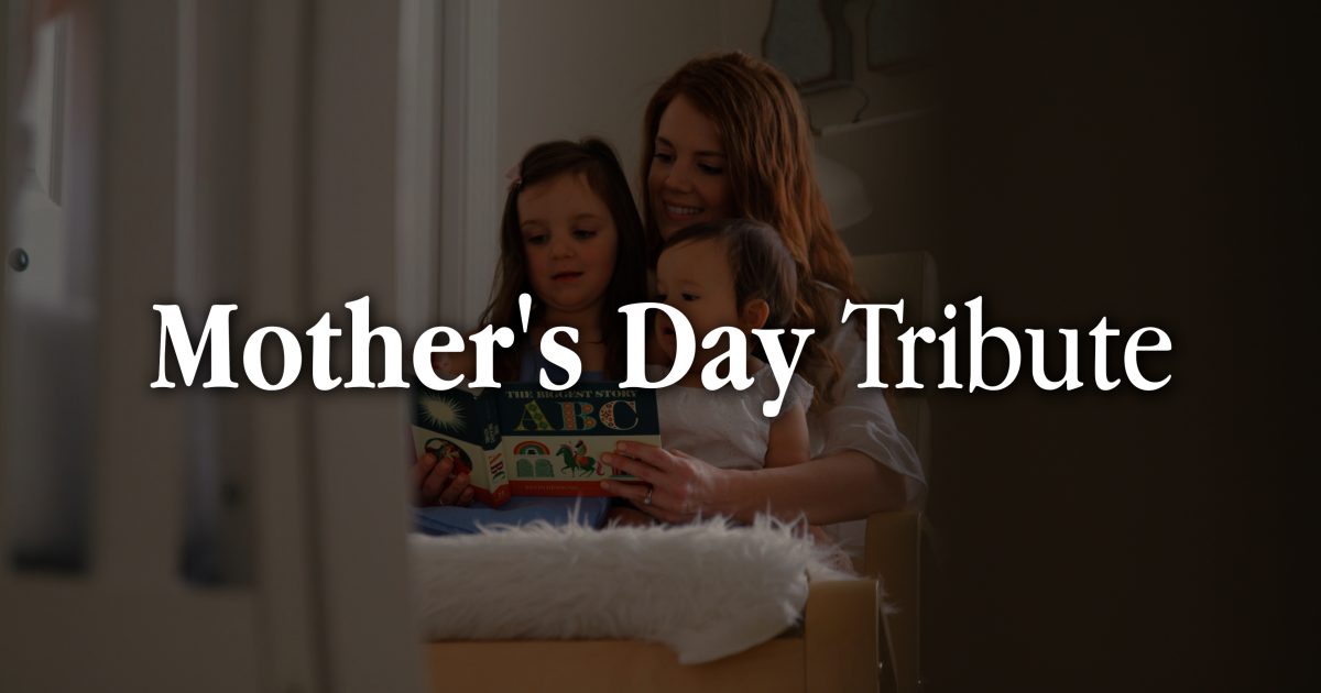 Mother's Day Tribute