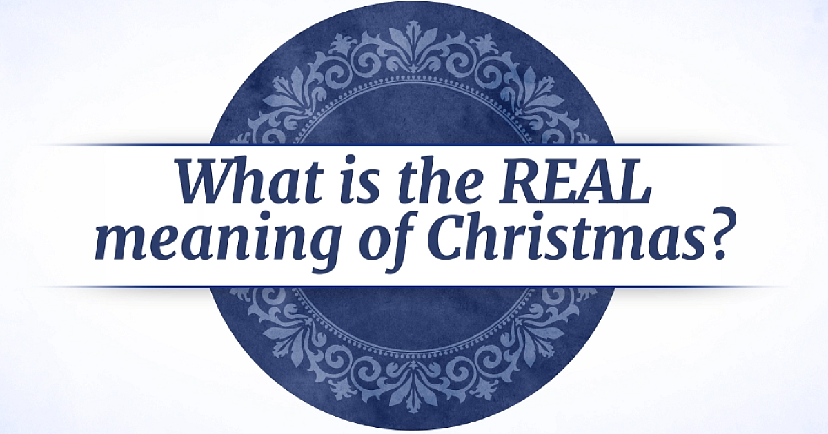 REAL Meaning of Christmas