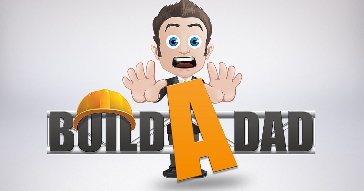 Build A Dad