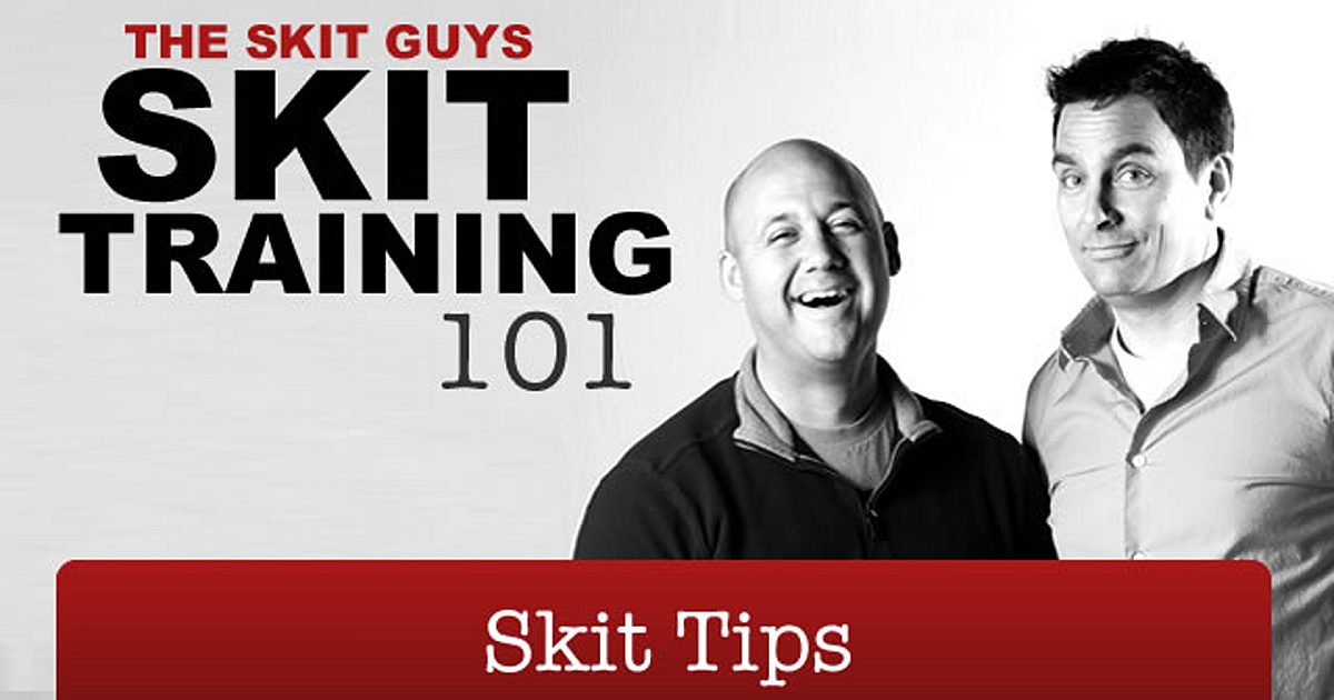 Skit Training 101: Skit Tips