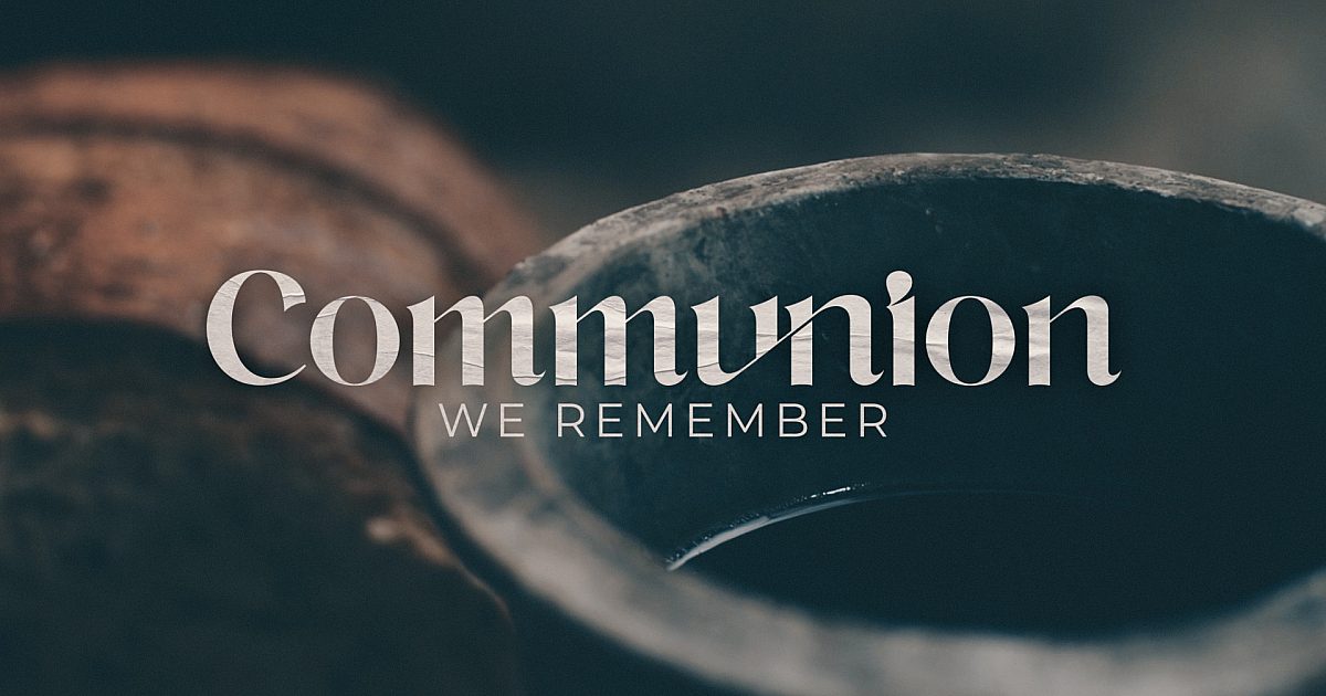 Today We Remember (Communion)