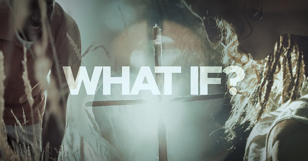 What If? Video | Freebridge Media