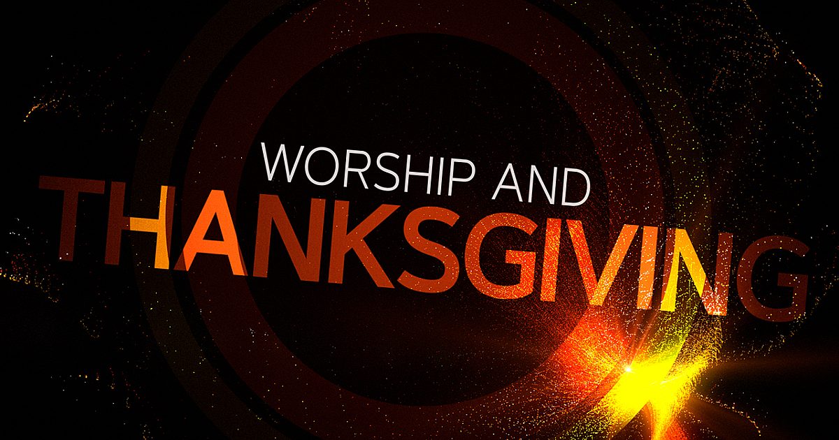 Worship And Thanksgiving